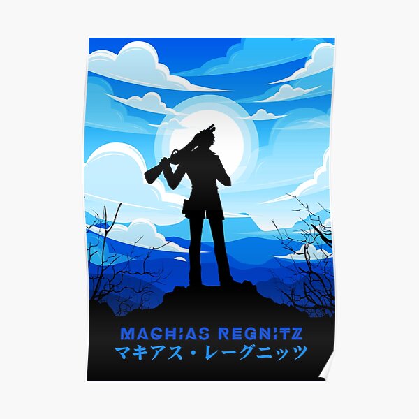 "TRAILS OF COLD STEEL - MACHIAS REGNITZ" Poster for Sale by ...