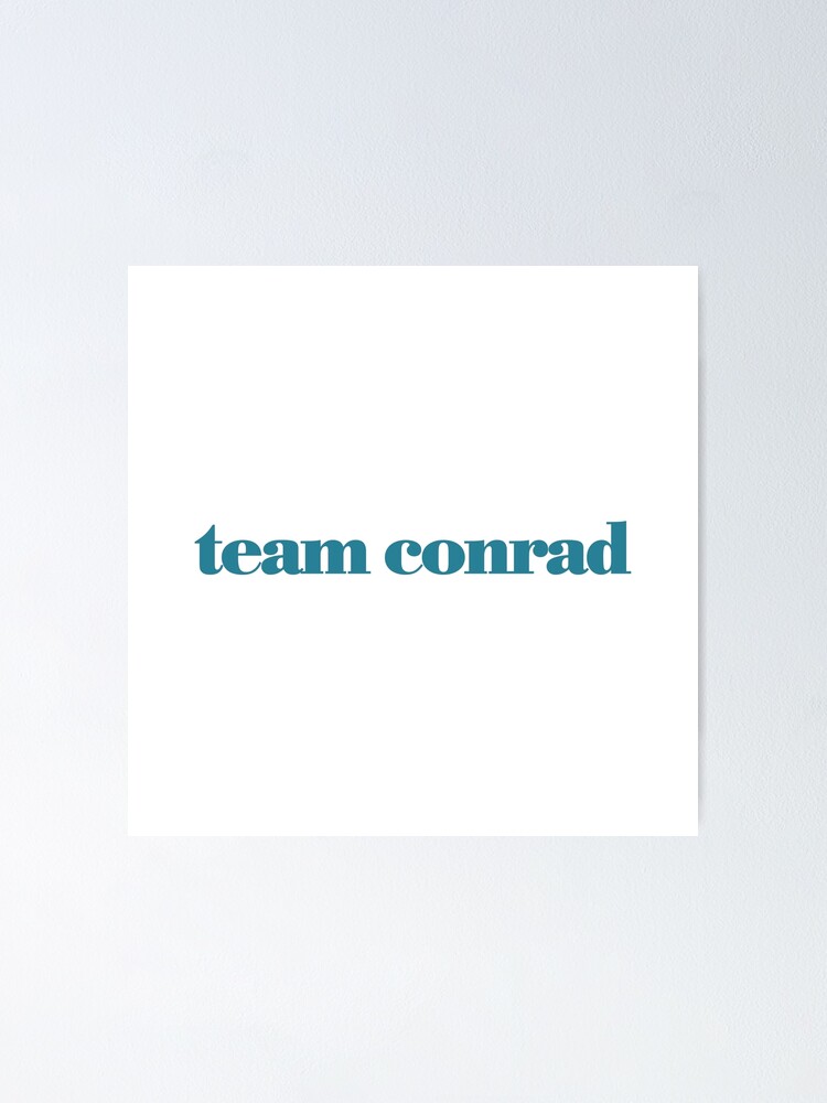 "Team Conrad The summer I turned pretty" Poster for Sale by eemayoo ...