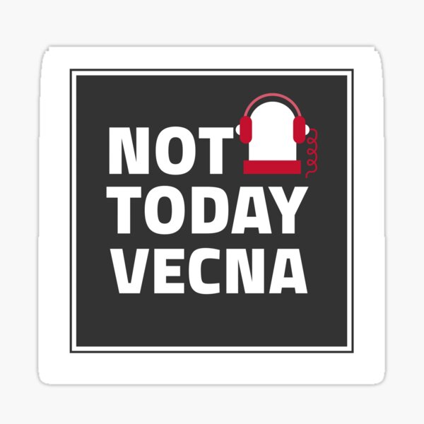 "Not Today Vecna" Sticker for Sale by UnstoppableShpy | Redbubble