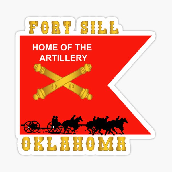 "Army - Fort SIll, Home of Artillery Guidon w Cassion - Black X 300 ...
