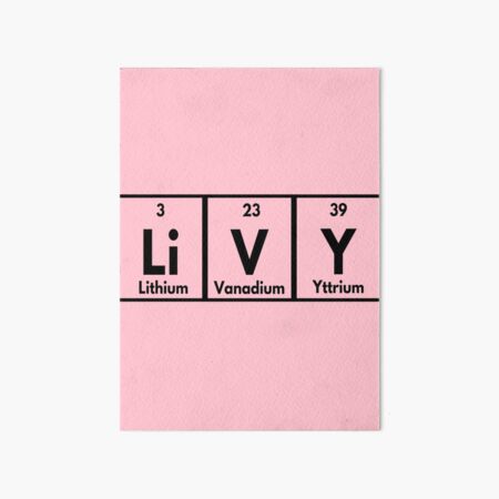 "Livy Periodic Table name" Art Board Print for Sale by PeriodicBliss ...