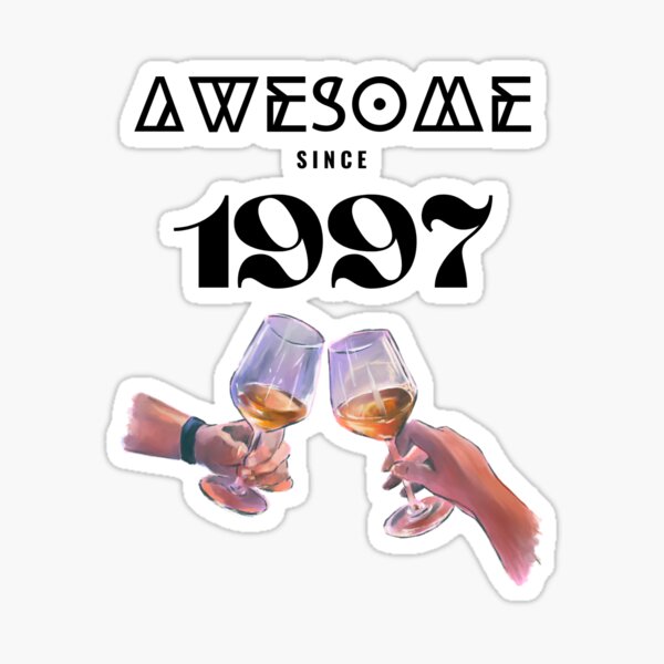 "AWESOME SINCE 1997" Sticker for Sale by DESIGNUPEDDY | Redbubble