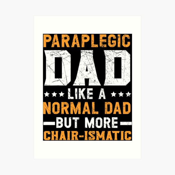 "Mens Paraplegic Dad Fathers Day Handicap Amputee Paraplegic " Art ...