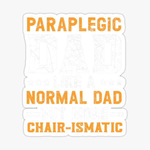 "Mens Paraplegic Dad Fathers Day Handicap Amputee Paraplegic " Sticker ...