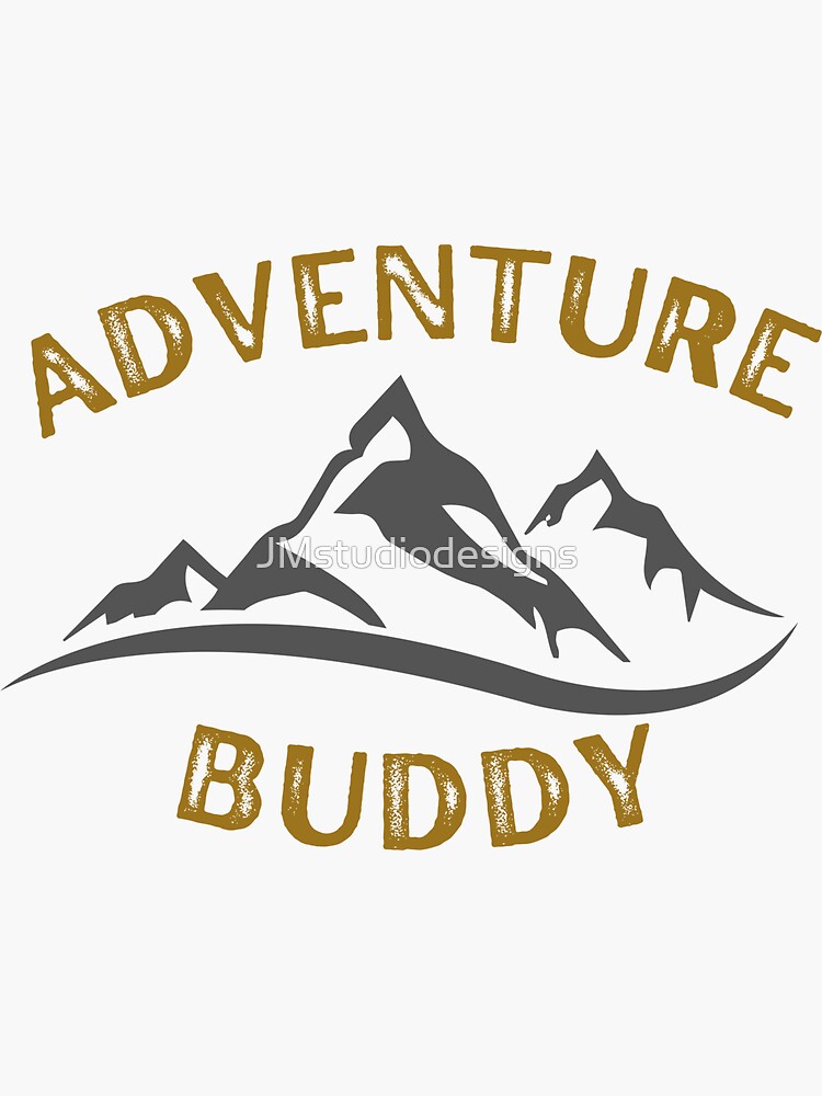 "Adventure buddy" Sticker for Sale by JMstudiodesigns | Redbubble