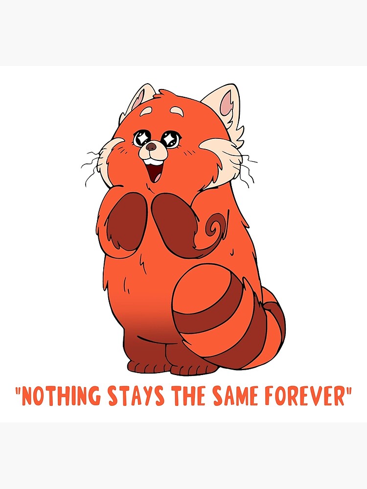 "Turning Red Panda Mei Lee Red Panda Nothing Stays The Same Forever ...