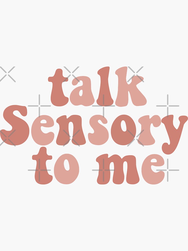 "talk Sensory to me" Sticker for Sale by yass-art | Redbubble