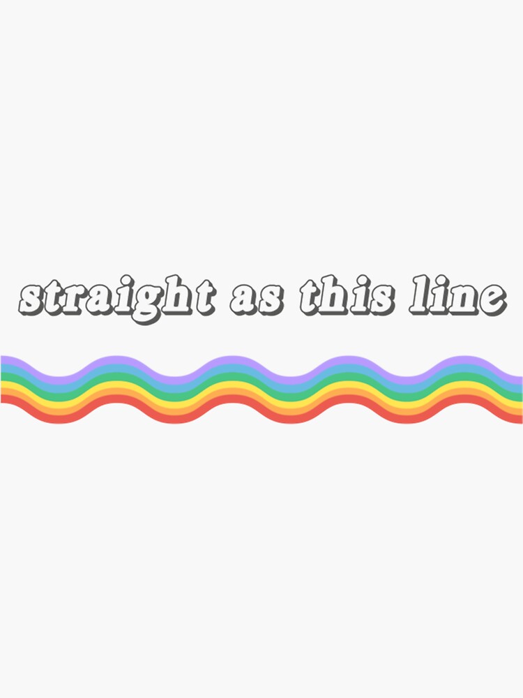 "straight as a wavy line " Sticker for Sale by CheshierMarkay | Redbubble