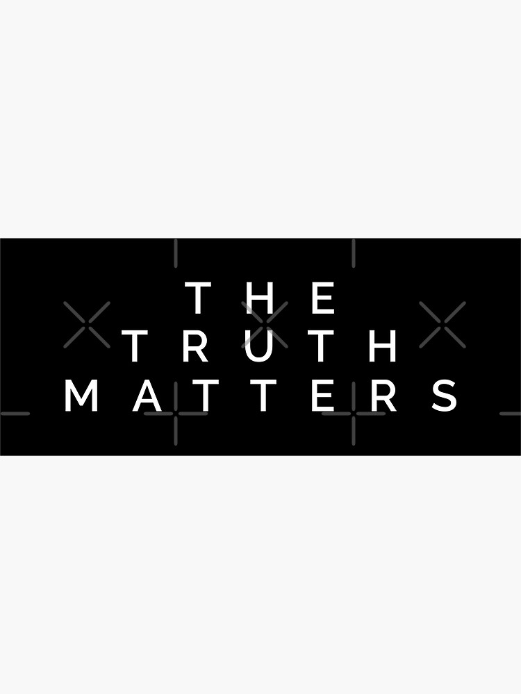 "the truth matters" Sticker for Sale by MadEDesigns | Redbubble