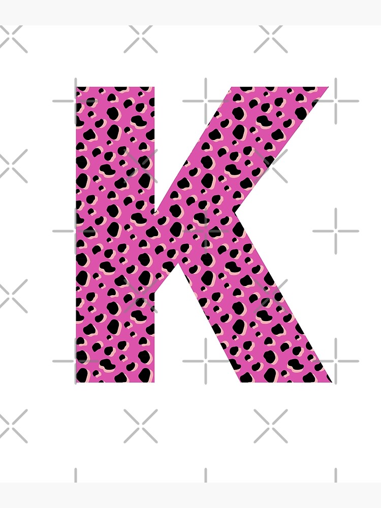 "Pink and Black Leopard Cheetah Alphabet Letter K " Poster for Sale by ...