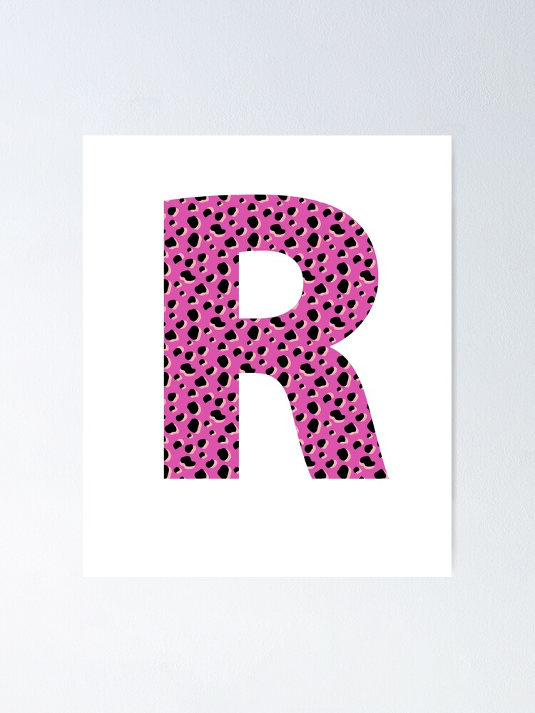 "Pink and Black Leopard Cheetah Alphabet Letter R" Poster for Sale by ...