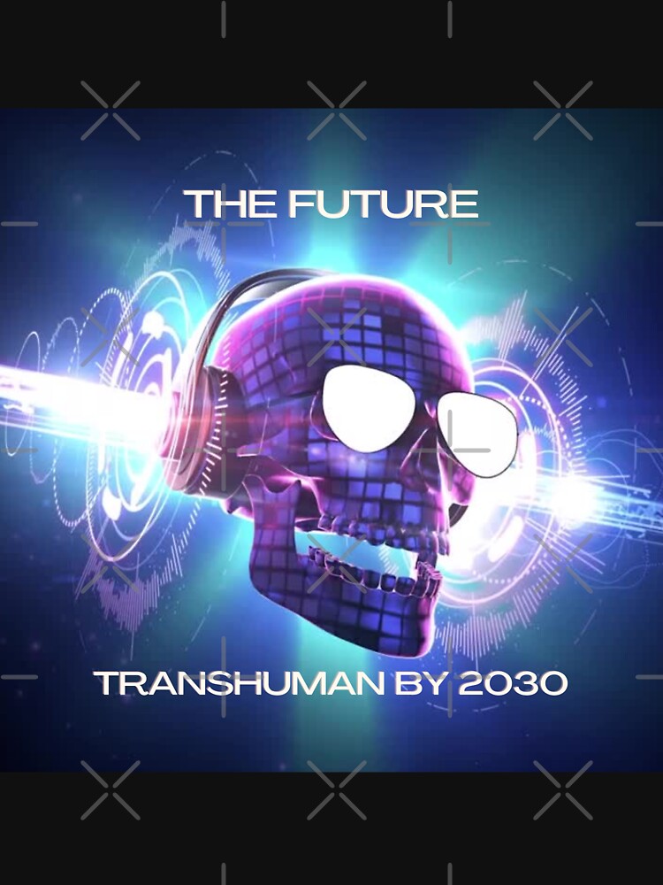 "The Future-Transhuman By 2030-Schwab Dystopian Future" T-shirt for ...