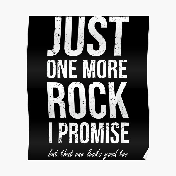 "Rockhounds gear Just one more rock funny rockhounding " Poster for ...