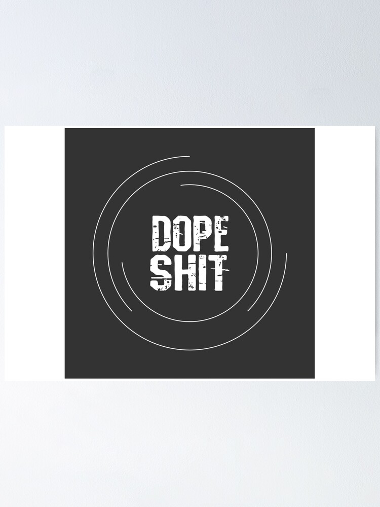"Dope Shit Cool Fun Attitude" Poster for Sale by shoppinghive | Redbubble