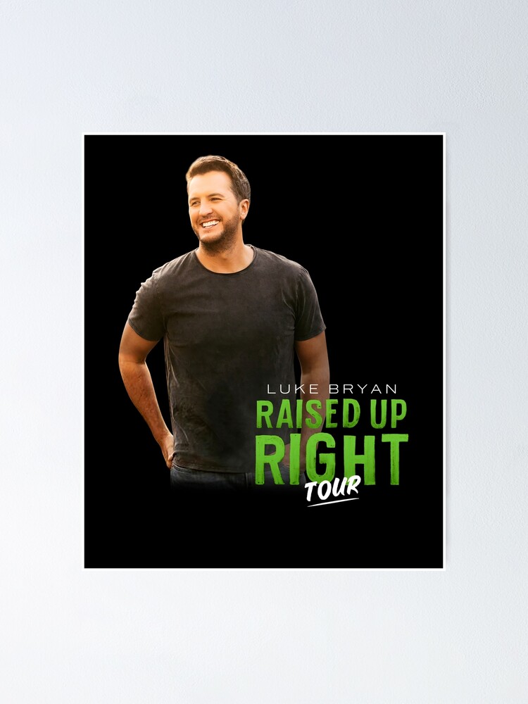 "Luke Bryan raised up right tour 2022.front" Poster for Sale by ...