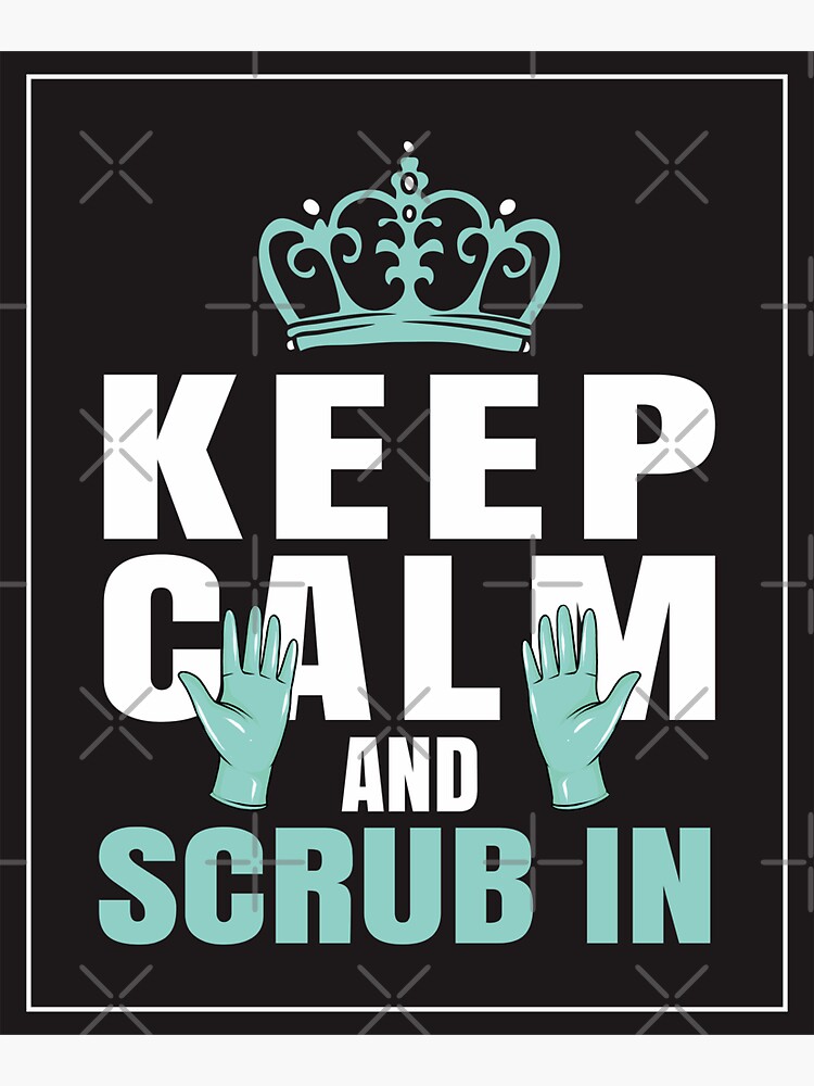 "Keep Calm And Scrub In | Surgical Tech" Sticker for Sale by ViosVeld ...