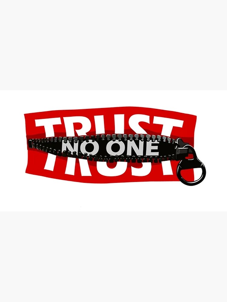 "Trust no one" Sticker for Sale by THEMADKINGDOM | Redbubble