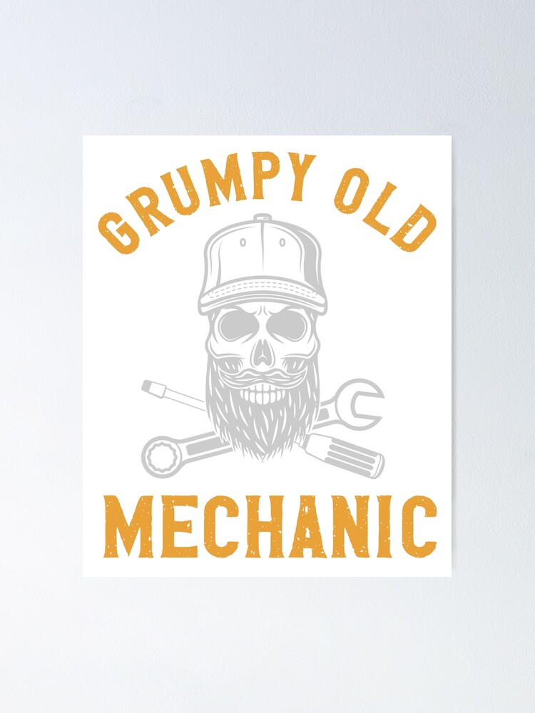 "Grumpy Old Mechanic Gift Auto Mechanic Car Guy Repair" Poster for Sale ...
