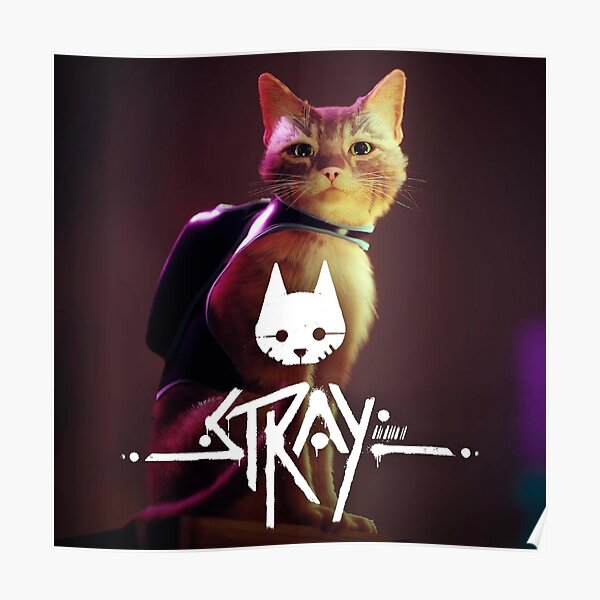 "stray game cat" Poster for Sale by JamesOrtegal | Redbubble