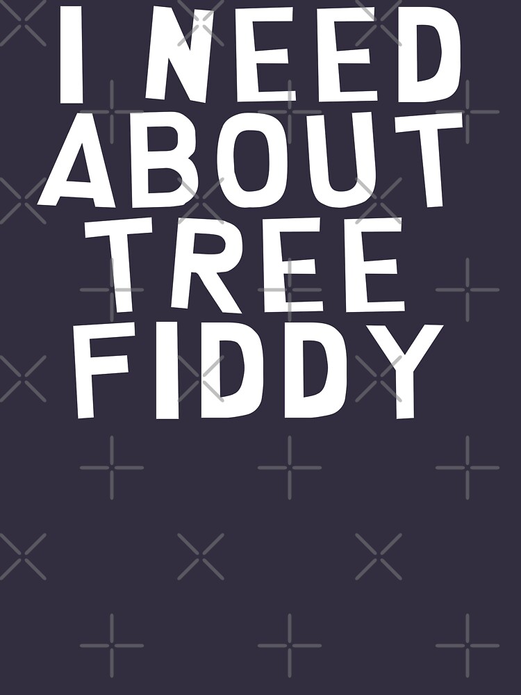 "I Need About Tree Fiddy" T-shirt for Sale by everything-shop ...