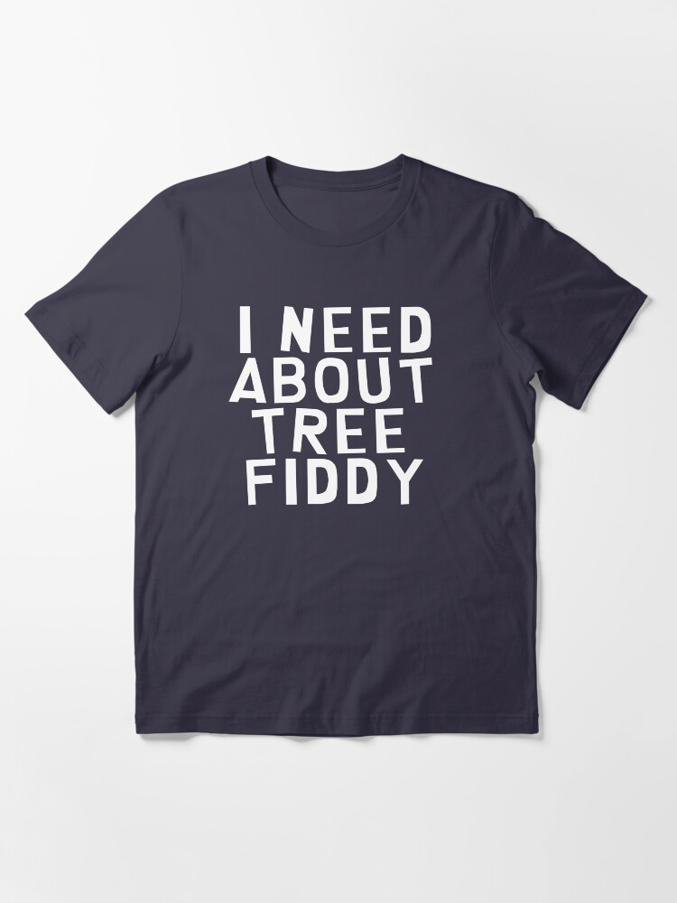 "I Need About Tree Fiddy" T-shirt for Sale by everything-shop ...