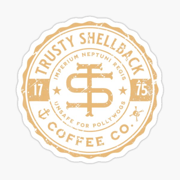 "Trusty Shellback Coffee Co. Fun For Shellback Sailors" Sticker for ...