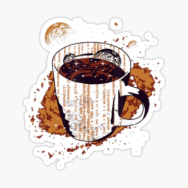 "Coffee Lover Programmer Codes Coffee Cup Universe Cappuccino" Sticker ...
