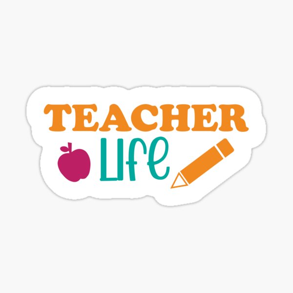 "Teacher Life Sticker" Sticker for Sale by mahsanart | Redbubble