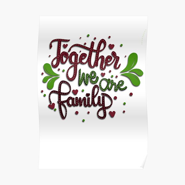"Together we are family " Poster for Sale by sourav1993 | Redbubble