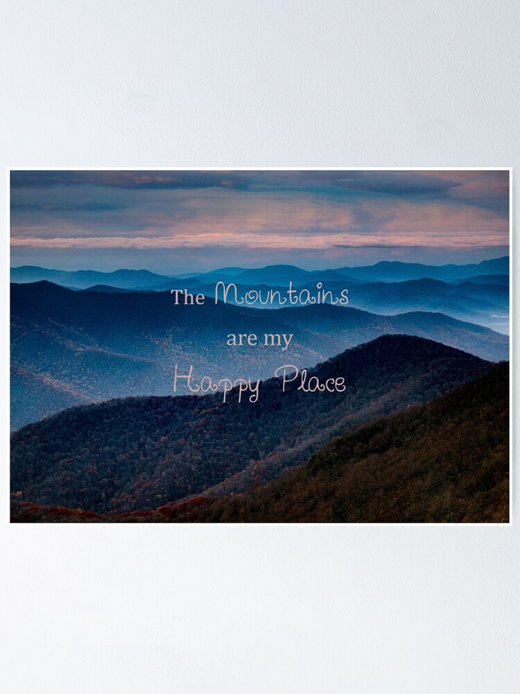 Póster «Las montañas son mi lugar feliz» de kdxweaver | Redbubble