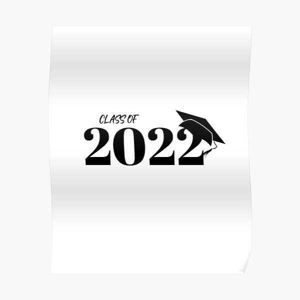 "Class of 2022" Poster for Sale by GreetingsFromMe | Redbubble