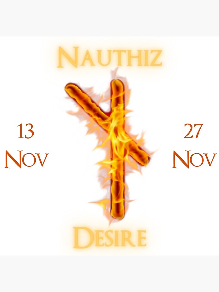"Nauthiz Birthday Rune 13 Nov - 27 Nov" Poster for Sale by AgeOfHeroes ...