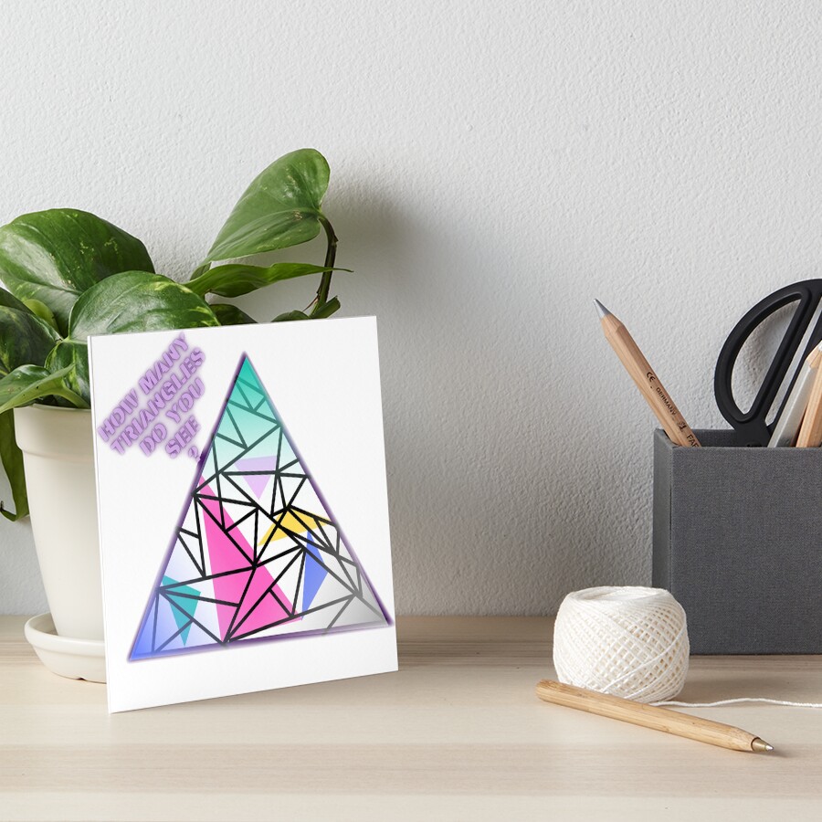 "How many triangles in the triangle?" Art Board Print for Sale by ...