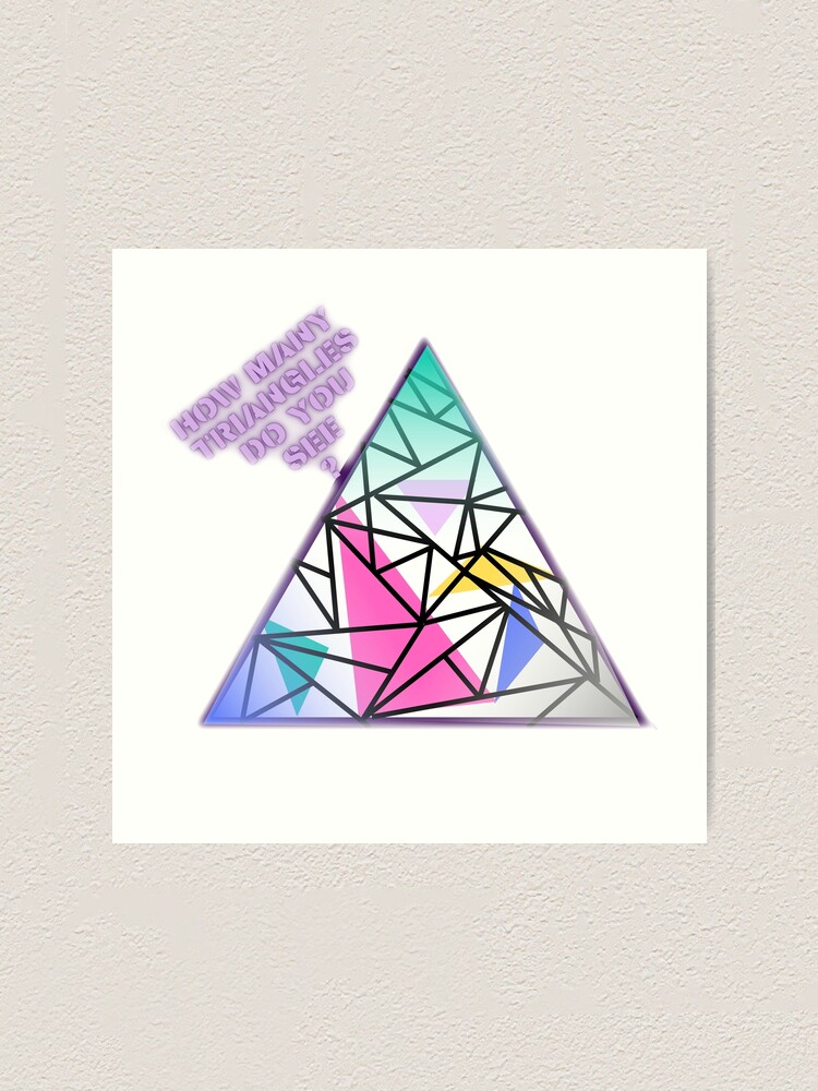 "How many triangles in the triangle?" Art Print for Sale by Fadwalana99 ...