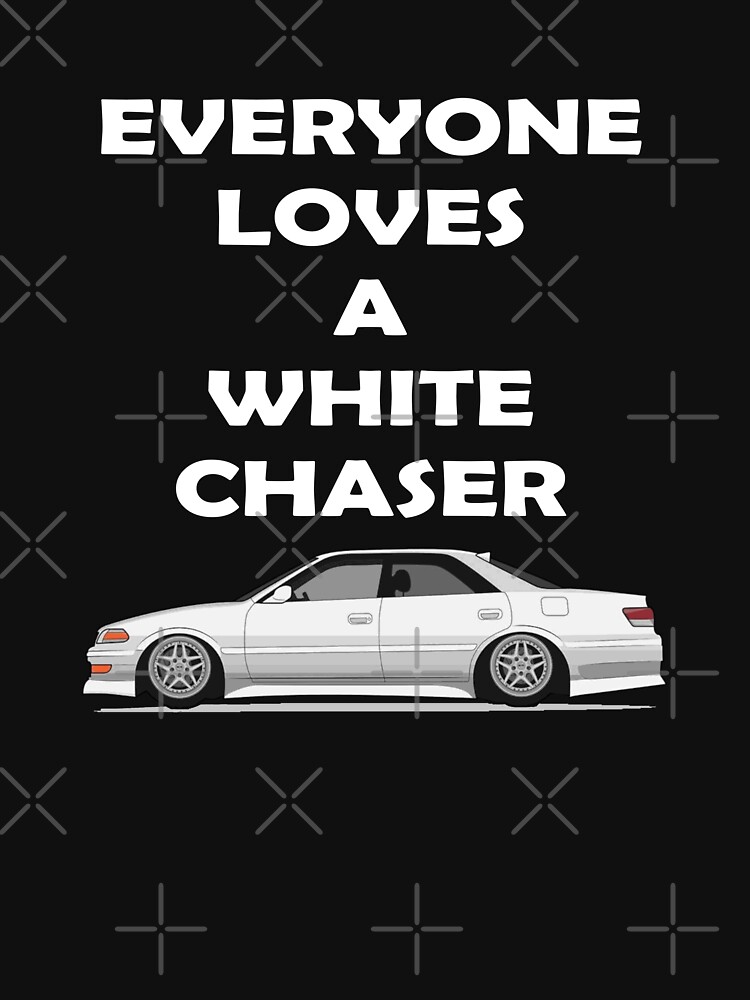 "Everyone Loves A White Chaser" T-shirt for Sale by DigiArtza ...