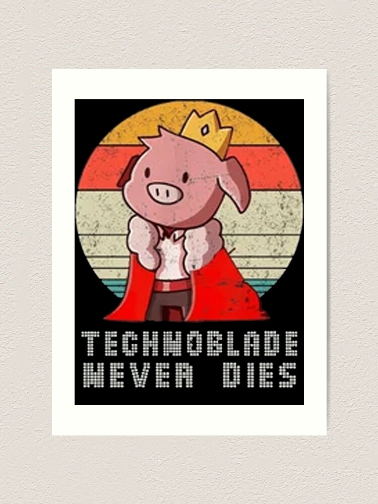 "technoblade,technoblade never dies,technoblade quote" Art Print for ...