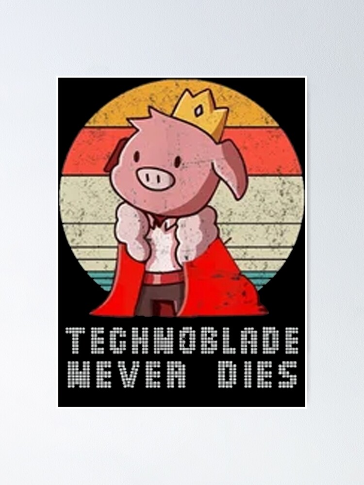 "technoblade,technoblade never dies,technoblade quote" Poster for Sale ...
