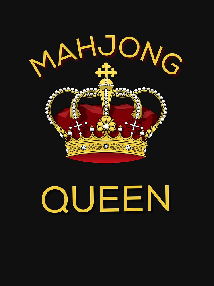 "MahJong Queen" T-shirt for Sale by lilsvariety | Redbubble | mah jongg ...