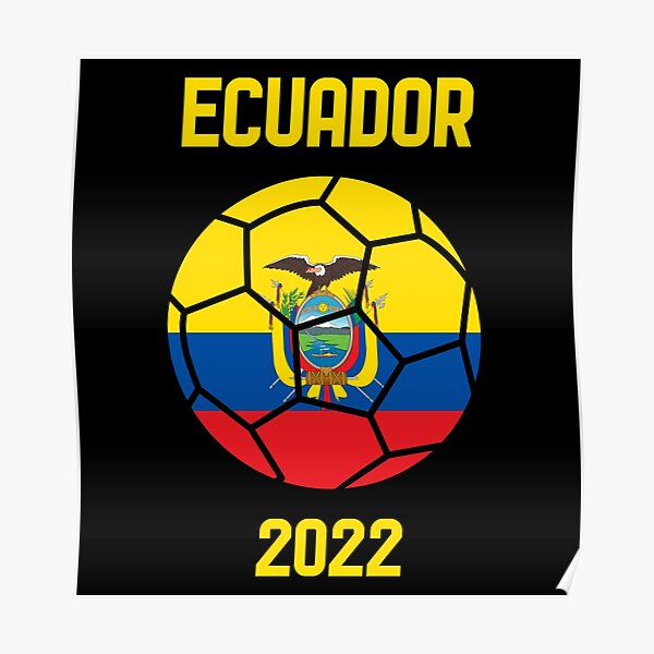"Ecuador 2022 World Cup Football La Tri" Poster for Sale by spiffykings ...