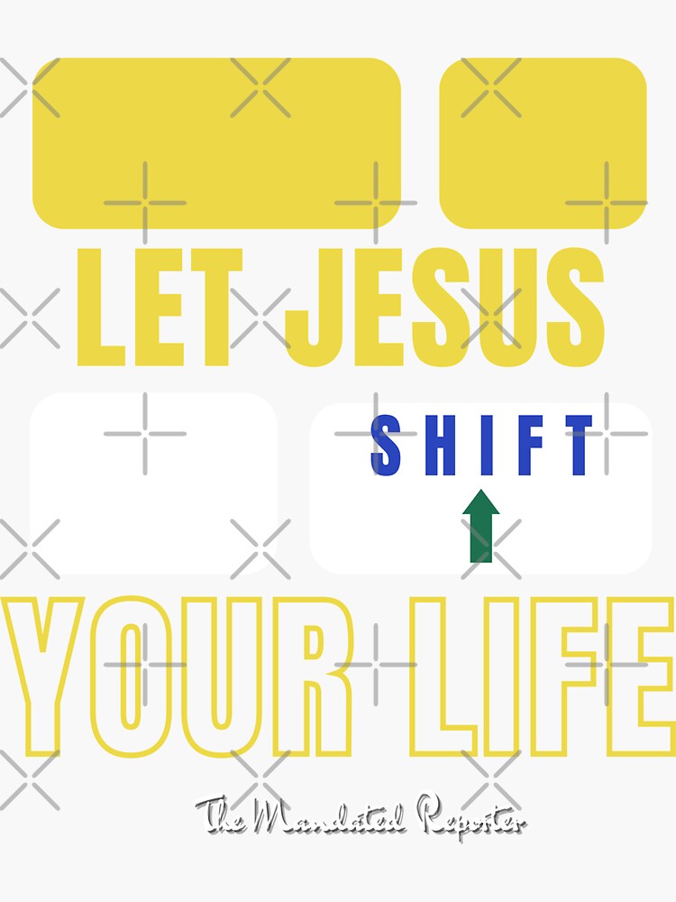 "Let Jesus Shift Your Life - Blue" Sticker for Sale by TheReporter1 ...