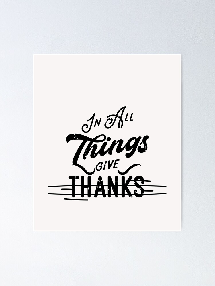 "In All Things Give Thanks To God - Bible Scripture Typography" Poster ...