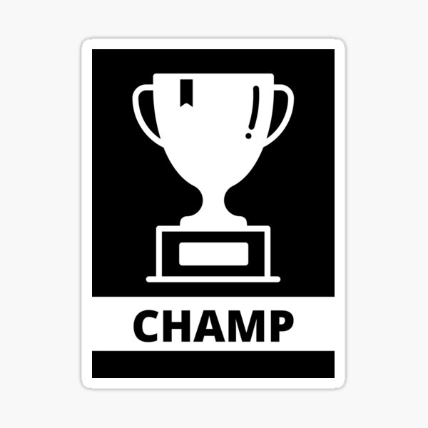 "Trophy CHAMP design" Sticker for Sale by Kopana | Redbubble