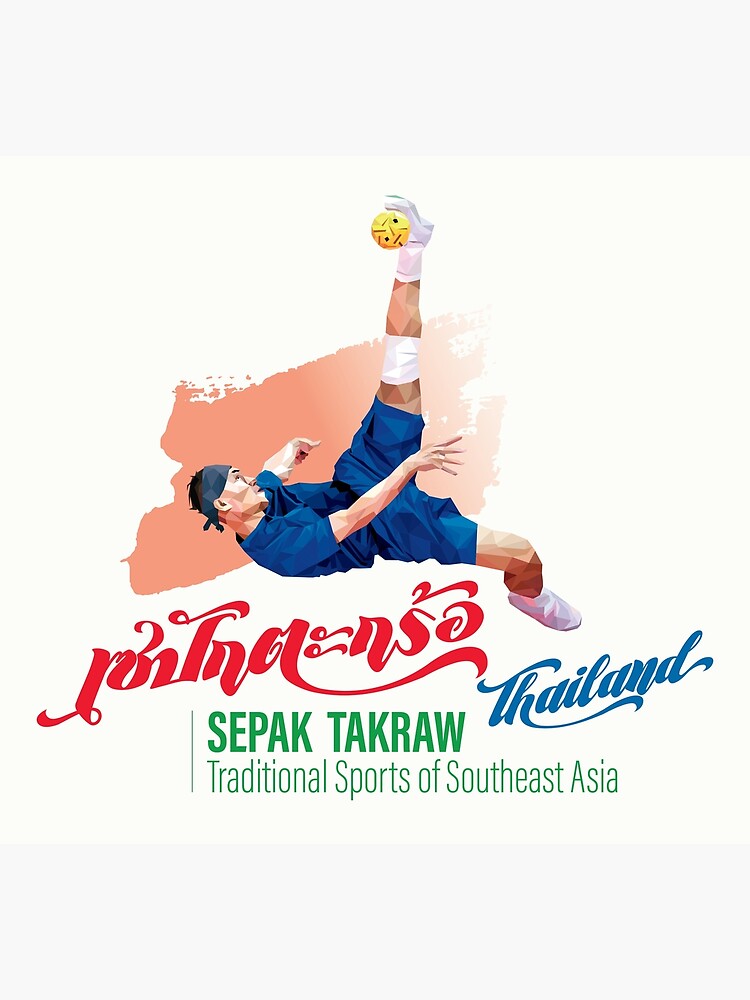 "SEPAK TAKRAW : Traditional Sports of Southeast Asia" Poster for Sale ...
