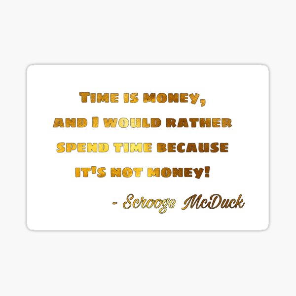 "Scrooge McDuck quote " Sticker for Sale by avatarhay | Redbubble