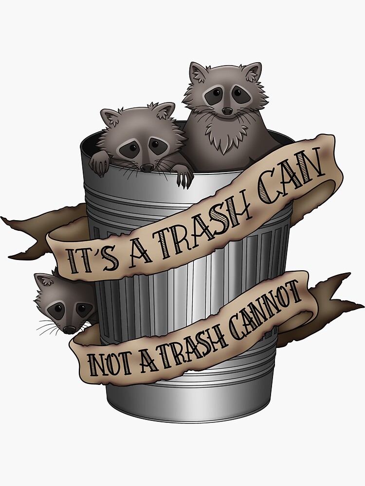 "It's a trash can, not a trash cannot" Sticker for Sale by hannahfricke ...