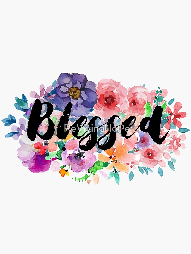 "Watercolor floral blessed" Sticker for Sale by ReVivingHoPe | Redbubble