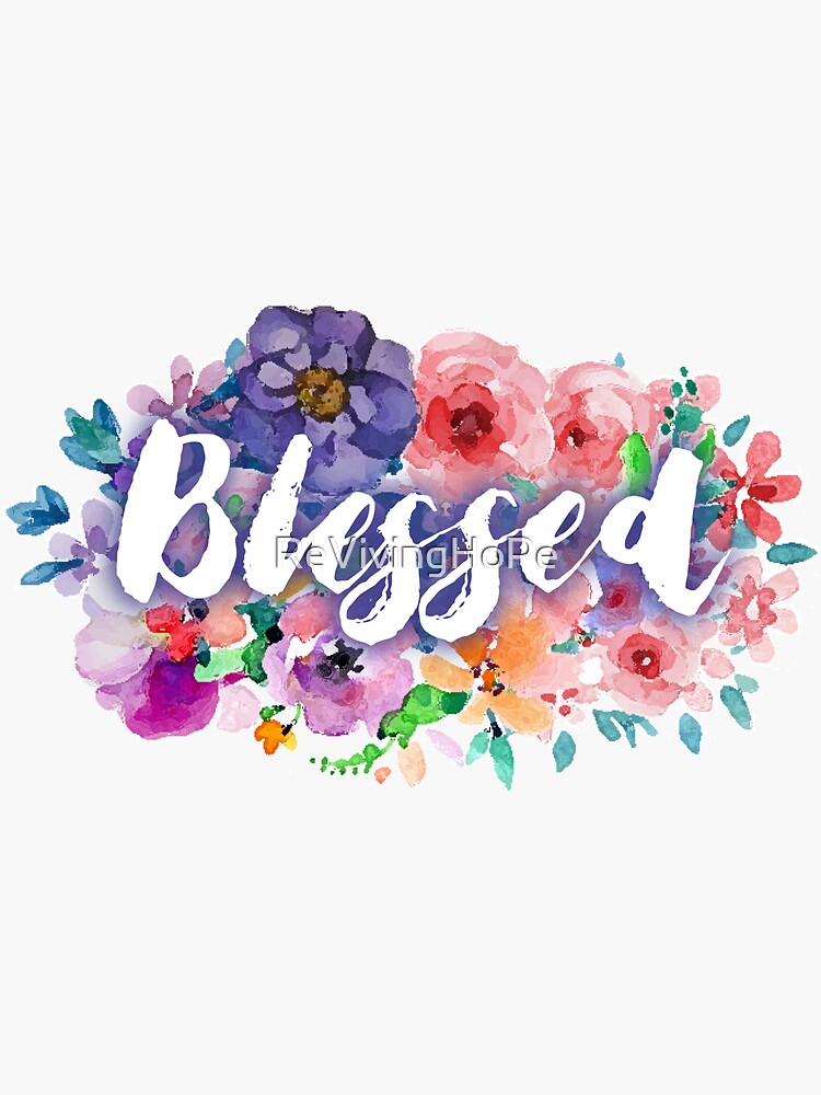 "Blessed white floral" Sticker for Sale by ReVivingHoPe | Redbubble
