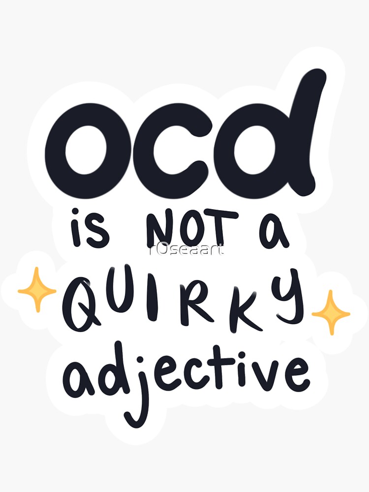 "OCD is NOT a Quirky Adjective " Sticker for Sale by r0seaart | Redbubble