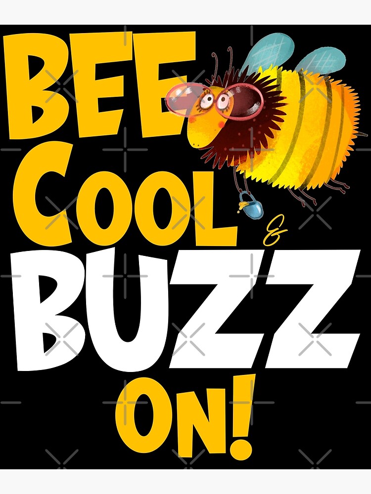"Bee Cool & Buzz On - Cute Funny Buzzing Bee with Honey Pale" Art Print ...
