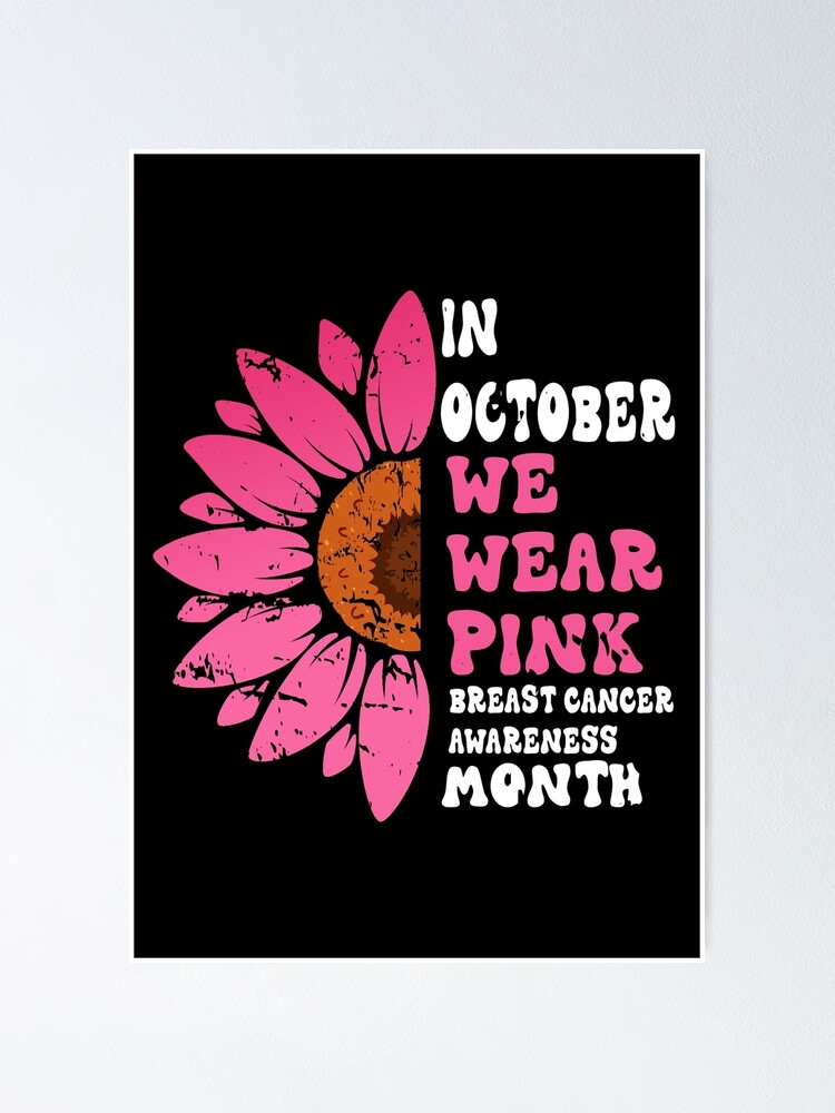 "In October We Wear Pink Sunflower" Poster for Sale by synyster10 ...